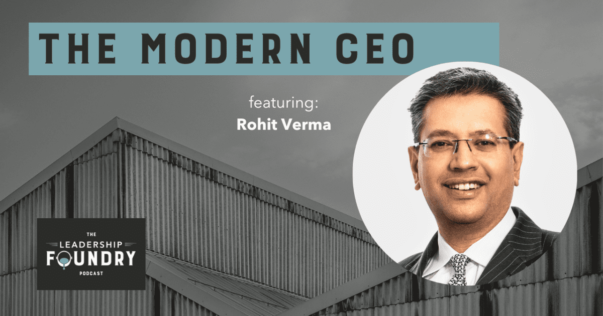 The Modern CEO with Rohit Verma - My Leadership Foundry