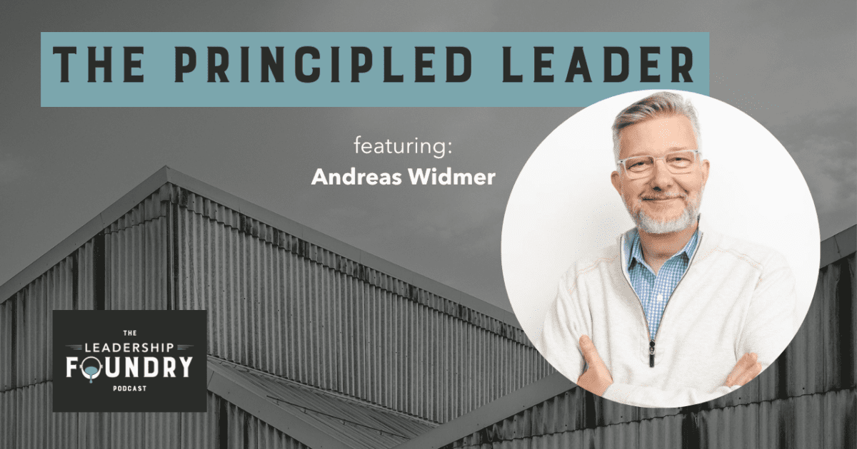The Principled Leader with Author, Andreas Widmer - My Leadership Foundry