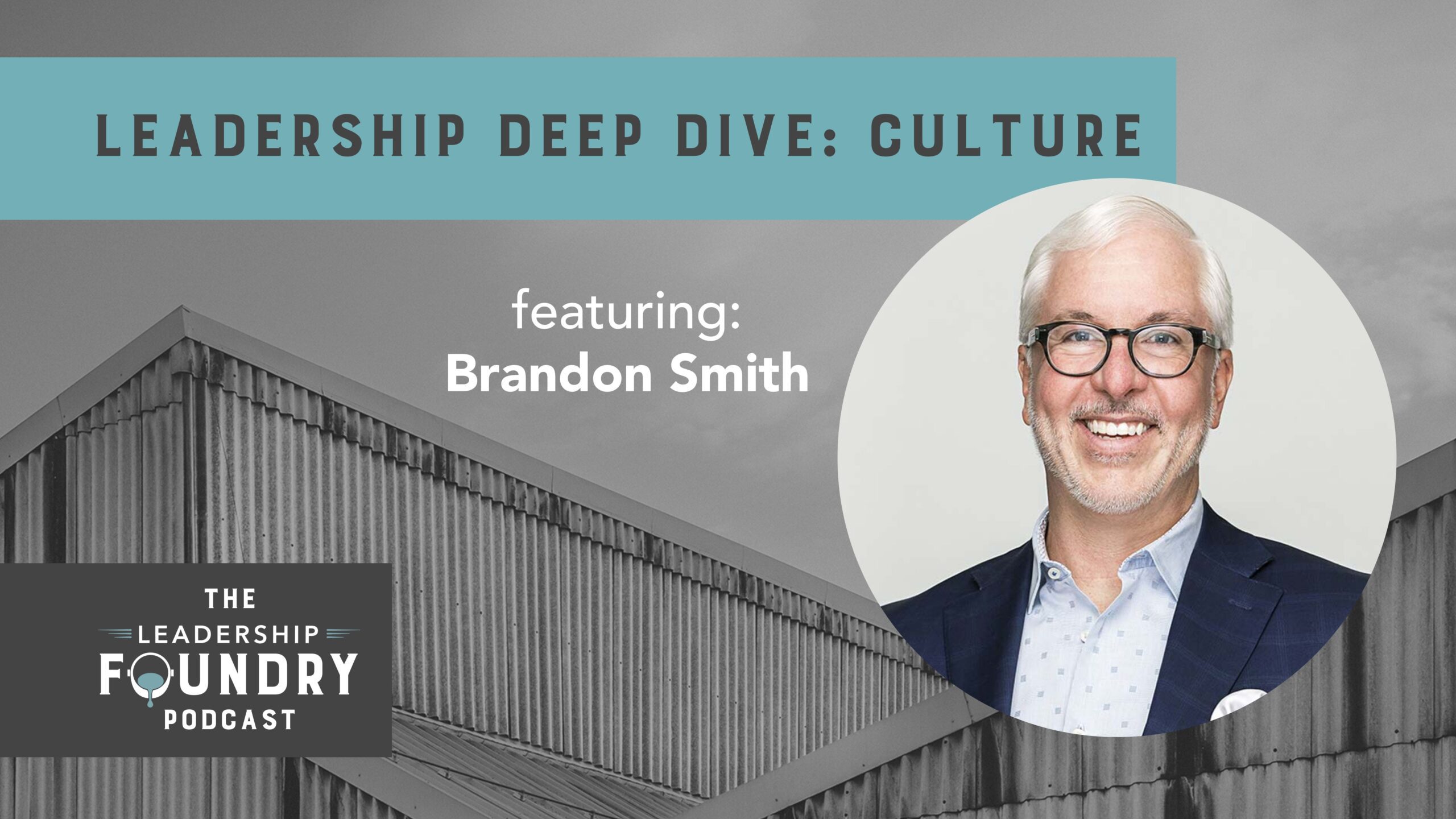 Leadership Deep Dive: Culture – My Leadership Foundry